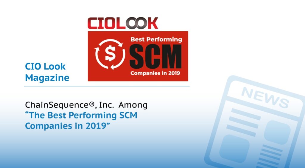 ChainSequence “Best Performing SCM Companies” in 2019 - ChainSequence, Inc.