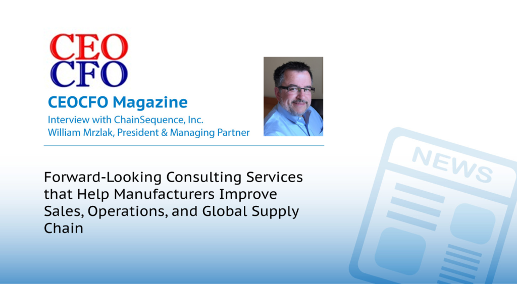 CEO CFO Magazine Interviews ChainSequence President - ChainSequence, Inc.